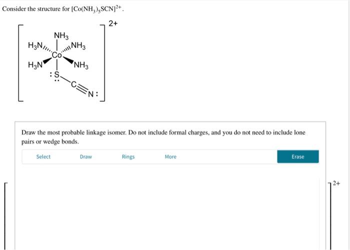 Solved Consider the structure for (Co(NH,),SCN]2+. 2+ NH3 | Chegg.com