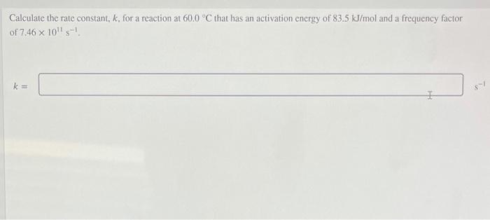 Solved Calculate the rate constant, k, for a reaction at | Chegg.com