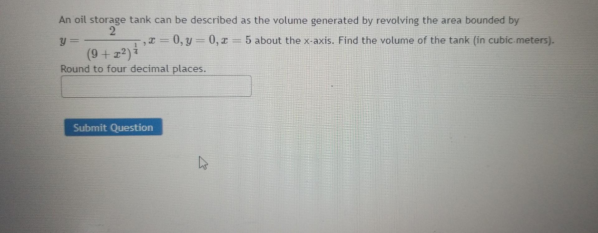 Solved An oil storage tank can be described as the volume | Chegg.com