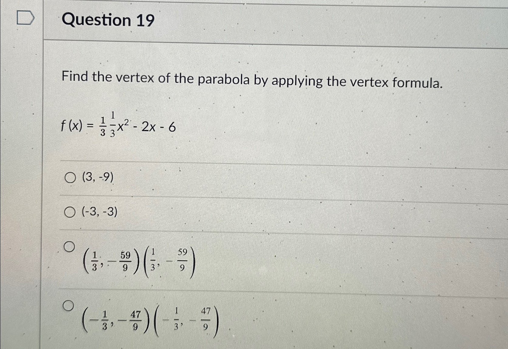 Solved Question 19Find the vertex of the parabola by | Chegg.com