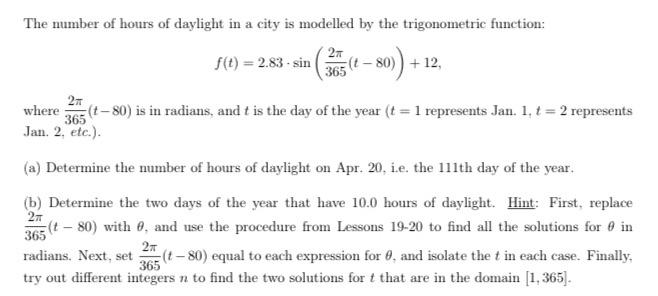 [Solved]: The number of hours of daylight in a city is mode