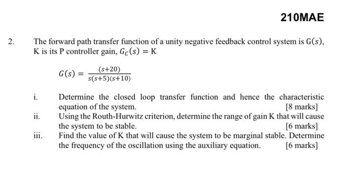 Solved 210MAE 2. 2. The forward path transfer function of a | Chegg.com