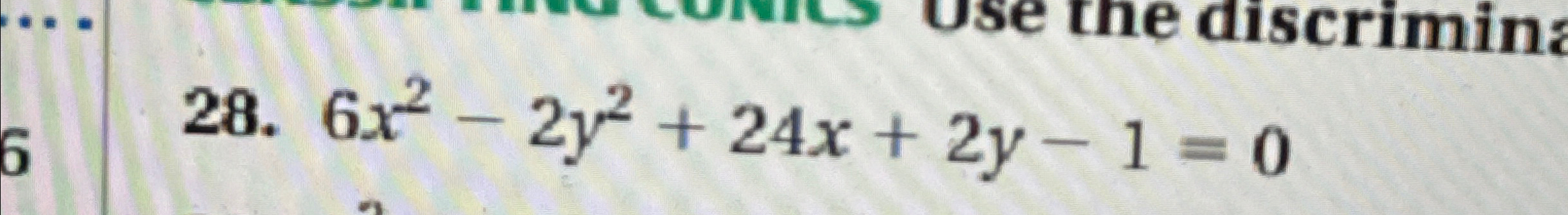 Solved Use the discriminant to classify the conic | Chegg.com
