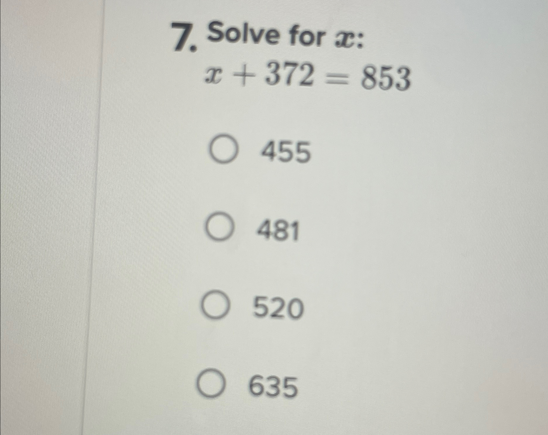 Solved Solve for x ﻿:x+372=853455481520635 | Chegg.com