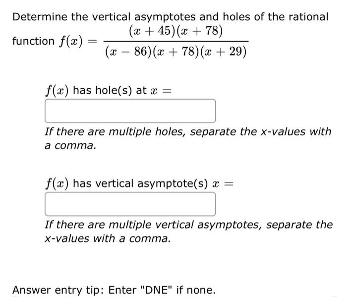 Solved Determine the vertical asymptotes and holes of the | Chegg.com