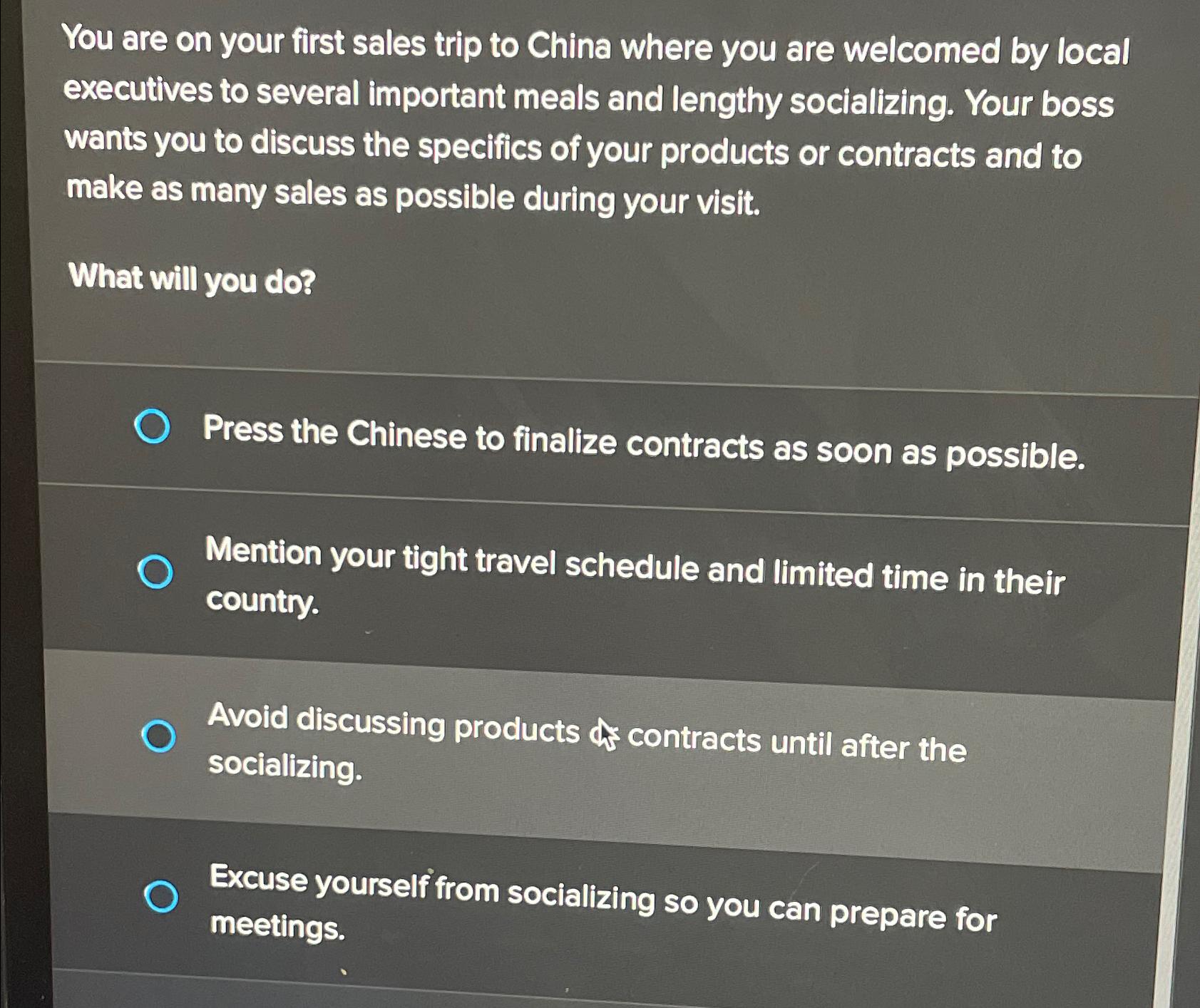 Solved You are on your first sales trip to China where you | Chegg.com