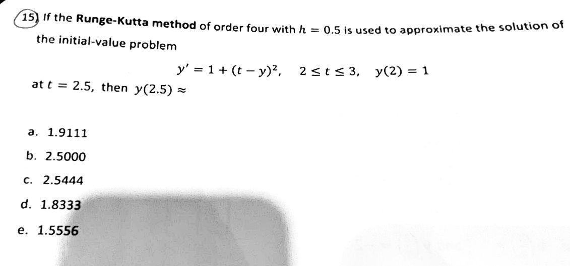 Solved (15) If the Runge-Kutta method of order four with | Chegg.com