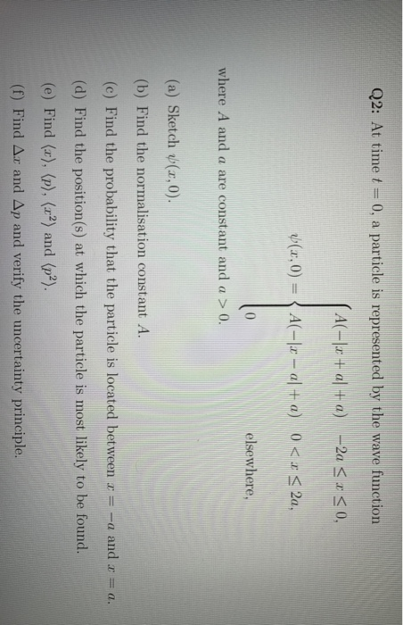Solved Q2: At time t = 0, a particle is represented by the | Chegg.com