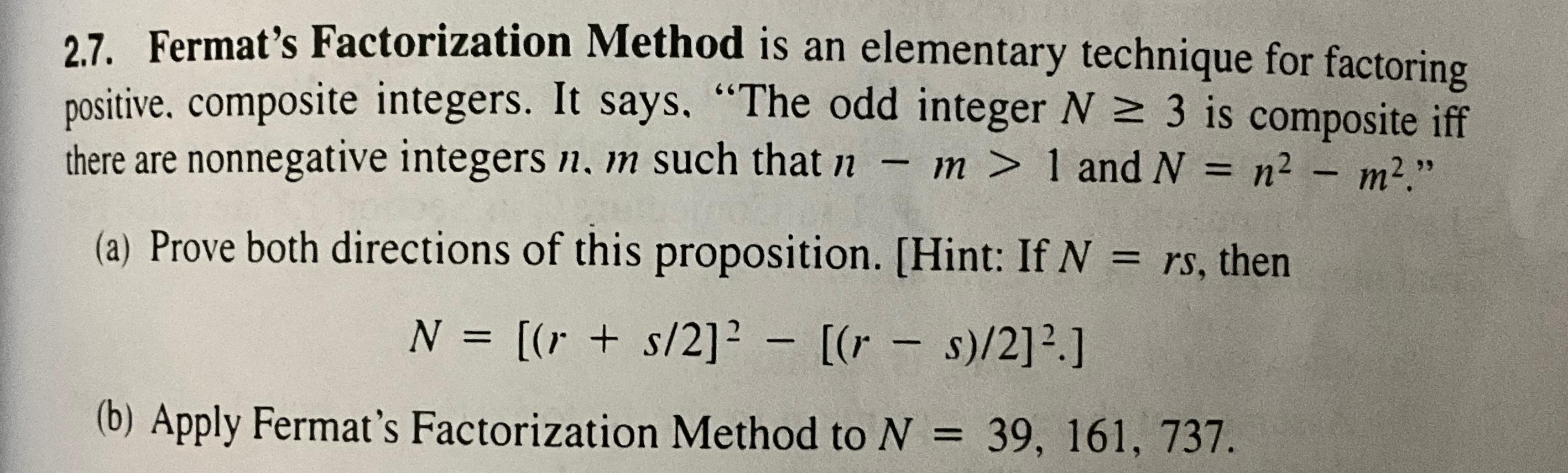 Solved 2.7. ﻿Fermat's Factorization Method is an elementary | Chegg.com
