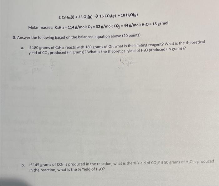 Solved 2C8H18(I)+25O2(g)→16CO2(g)+18H2O(g) Molar masses: | Chegg.com