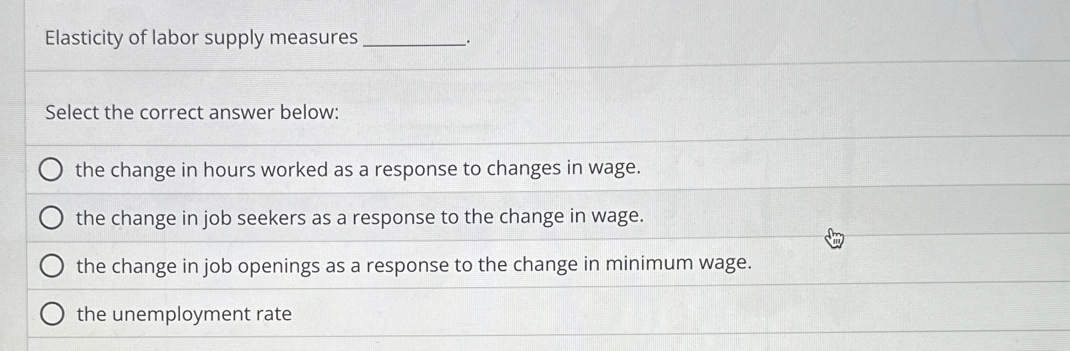 Solved Elasticity of labor supply measures q, .Select the | Chegg.com Solved Elasticity of labor supply measures q, .Select the | Chegg.com