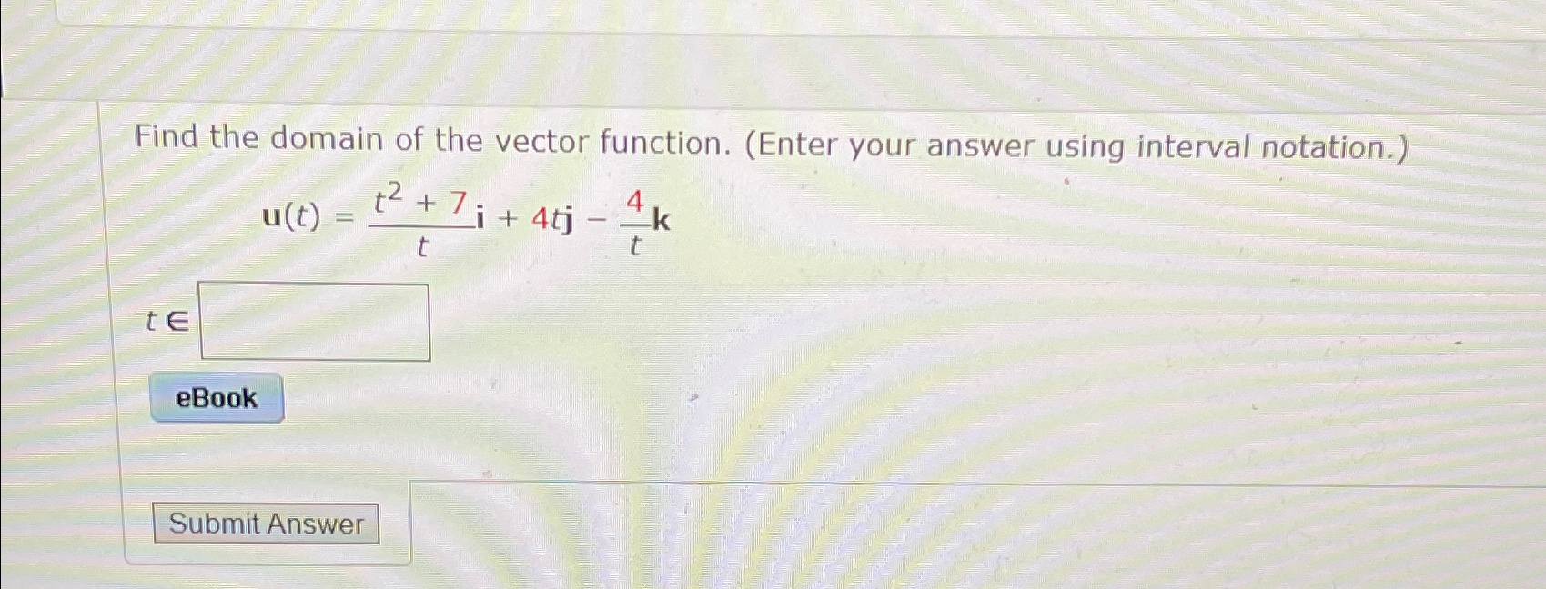 Solved Find the domain of the vector function. (Enter your | Chegg.com