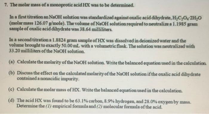 Solved 7. The molar mass of a monoprotic acid HX was to be | Chegg.com