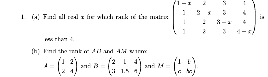 Solved (a) ﻿Find all real x ﻿for which rank of ﻿the matrix | Chegg.com