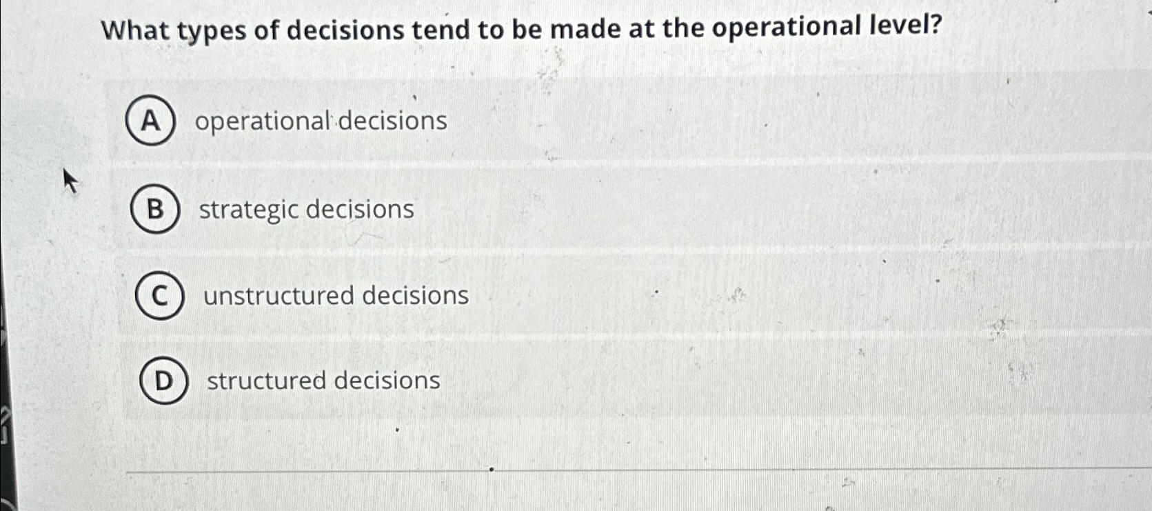 Solved What types of decisions tend to be made at the | Chegg.com