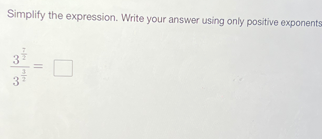 Solved Simplify the expression. Write your answer using only | Chegg.com