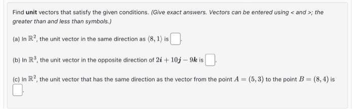 Solved Find unit vectors that satisfy the given conditions. | Chegg.com