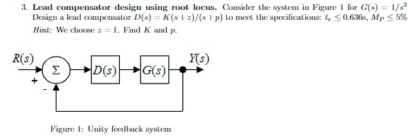 Solved 3. Lead compensator design using root locus. Consider | Chegg.com