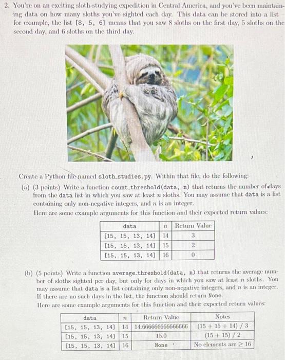 Solved 2. You're on an exciting sloth-studying expedition in | Chegg.com