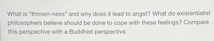 Solved What is "thrown-ness" and why does it lead to angst? | Chegg.com