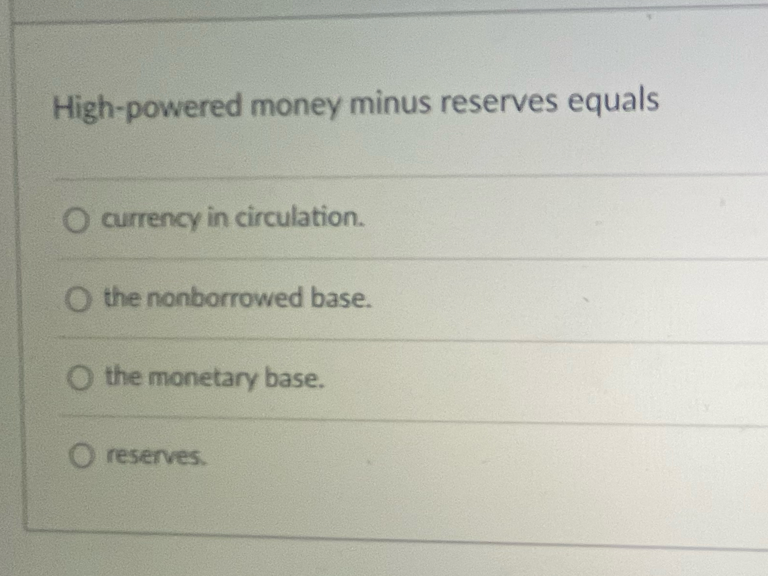 Solved High-powered money minus reserves equalscurrency in | Chegg.com