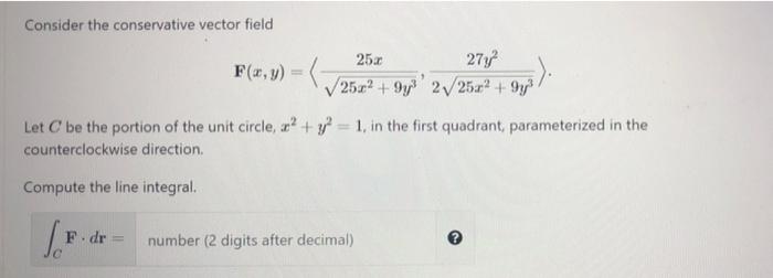 Solved Consider the conservative vector field ° ) 25. 27 | Chegg.com