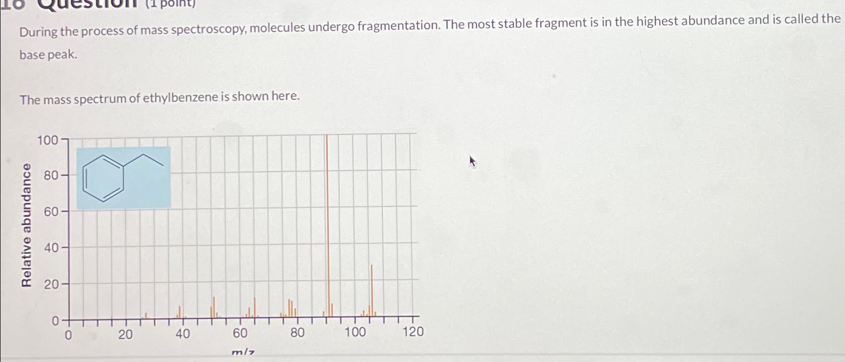 Solved During the process of mass spectroscopy, molecules | Chegg.com
