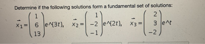 Solved Determine if the following solutions form a | Chegg.com