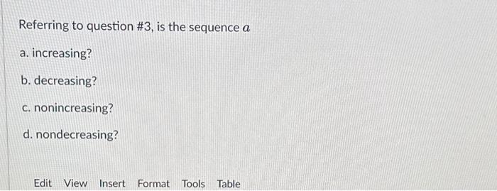 Solved Referring to question #3, is the sequence a a. | Chegg.com