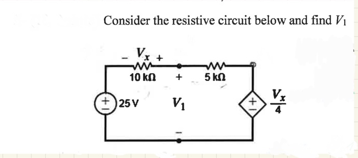Solved Consider the resistive circuit below and find V. VE | Chegg.com