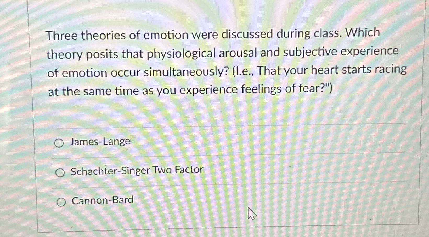 Solved Three theories of emotion were discussed during | Chegg.com