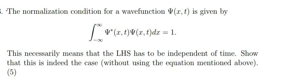 Solved . The normalization condition for a wavefunction V(x, | Chegg.com