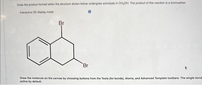 Solved Draw the product formed when the structure shown | Chegg.com