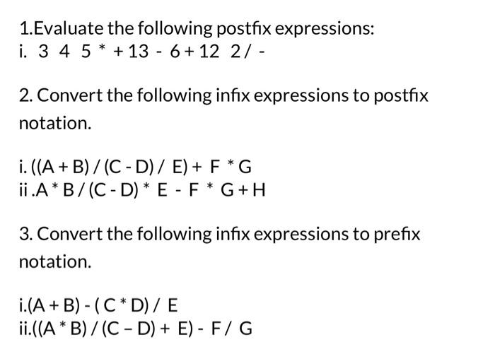 Solved i. 345∗+13−6+122/− 2. Convert the following infix | Chegg.com
