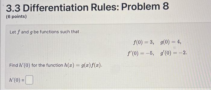 Solved 3.3 Differentiation Rules: Problem 8 (6 points) Let f | Chegg.com