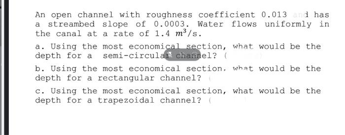 Solved An open channel with roughness coefficient 0.013 ad | Chegg.com