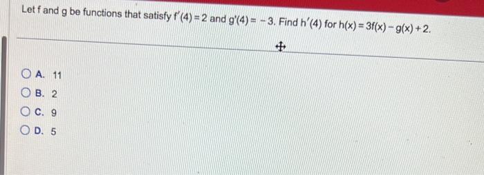 Solved Let f and g be functions that satisfy f′(4)=2 and | Chegg.com