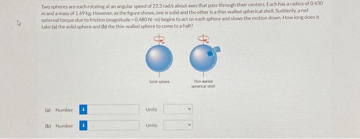 Solved Two spheres are each rotating at an angular speed of | Chegg.com