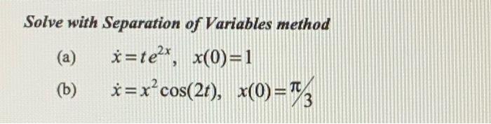 Solved Solve with Separation of Variables method (a) | Chegg.com