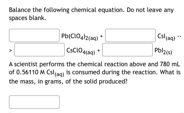 Solved Balance the following chemical equation. Do not leave | Chegg.com