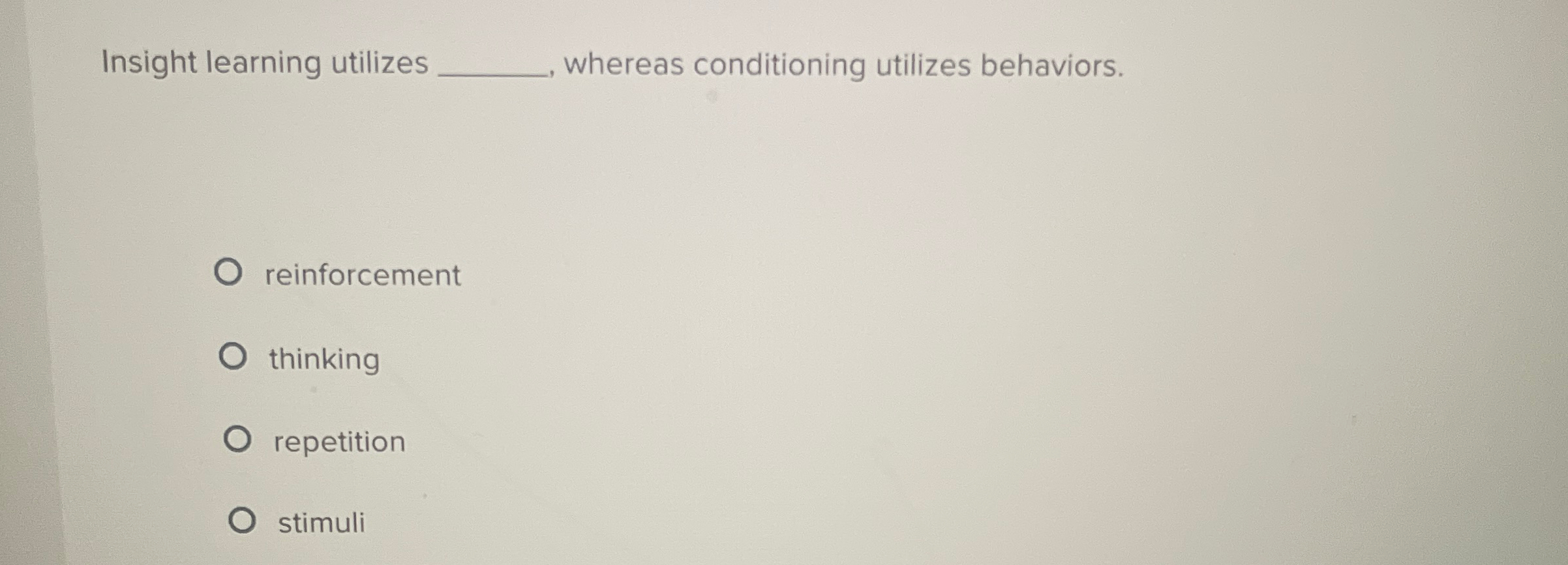 Solved Insight learning utilizes ﻿whereas conditioning | Chegg.com
