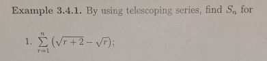 Solved Example 3.4.1. ﻿By using telescoping series, find Sn | Chegg.com