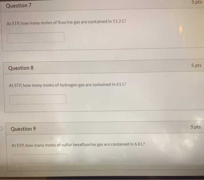 Solved Question 7 5 pts At STP how many moles of fluorine | Chegg.com Solved Question 7 5 pts At STP how many moles of fluorine | Chegg.com