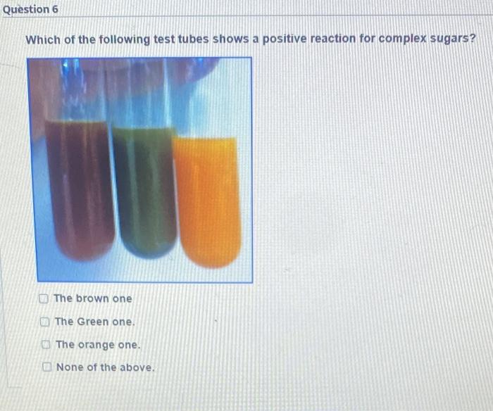 Solved Which of the following test tubes shows a positive | Chegg.com