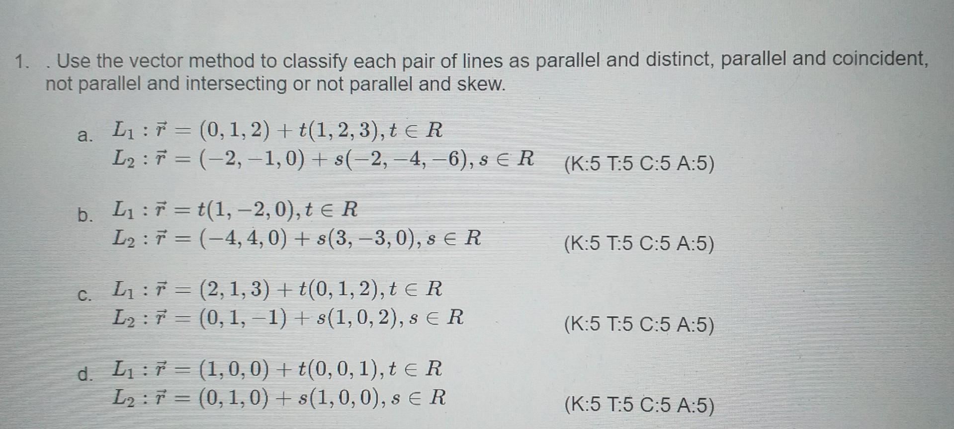 Solved 1. . Use the vector method to classify each pair of | Chegg.com