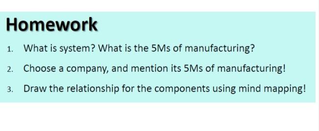 Solved Homework 1. What is system? What is the 5Ms of | Chegg.com