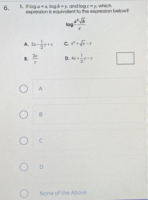 Solved 1. If loga=x,logb=y, and logc=y, which expression is | Chegg.com