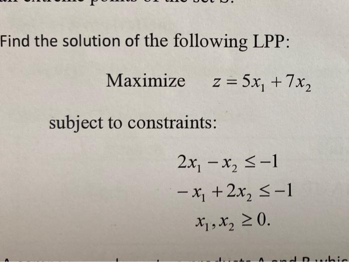Solved Find the solution of the following LPP: Maximize z = | Chegg.com