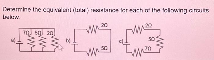 Solved Determine the equivalent (total) resistance for each | Chegg.com