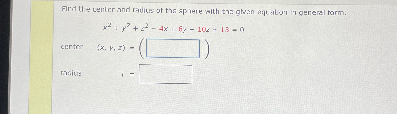 Solved Find the center and radius of the sphere with the | Chegg.com